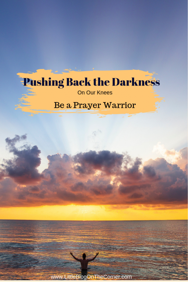 Pushing Back the Darkness | Little Blog On the Corner