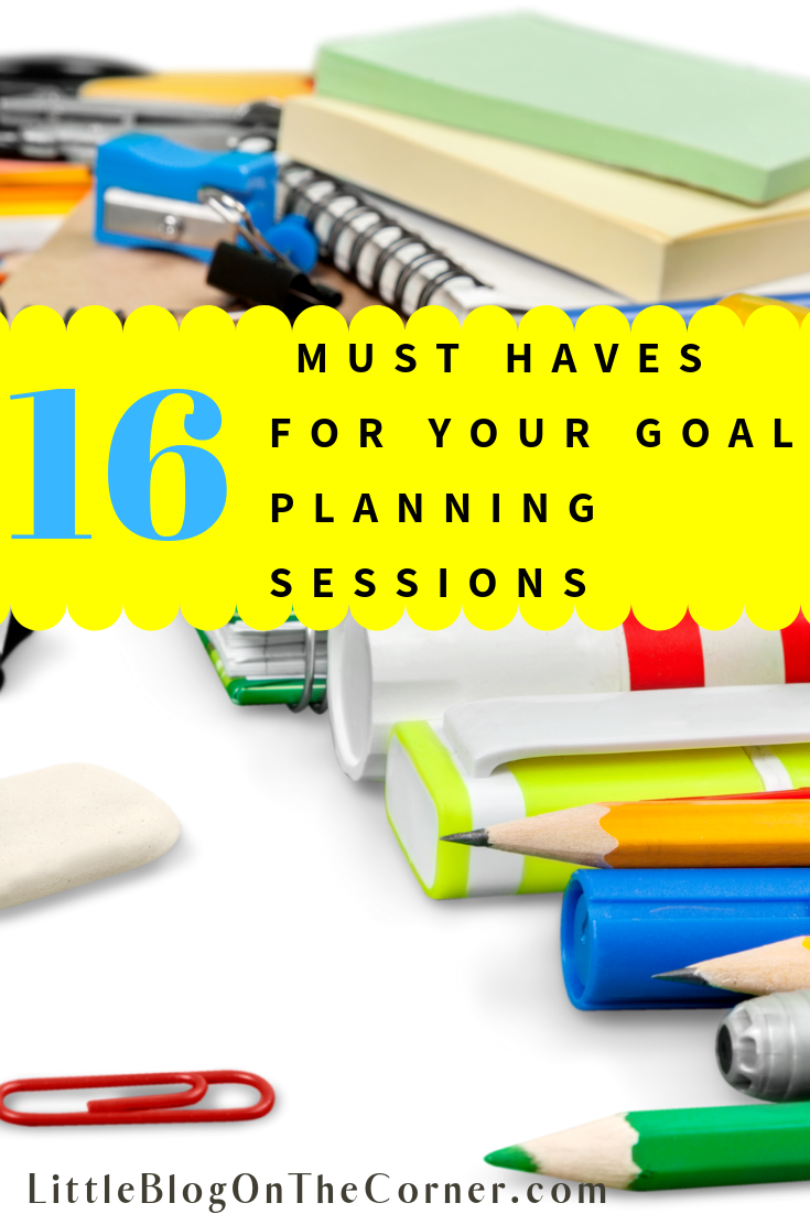 16 Must Haves for your Goal Planning Sessions | Little Blog On the Corner